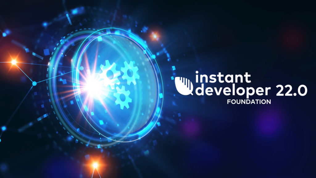 Instant Developer Foundation 22.0 - Modernize software with a click